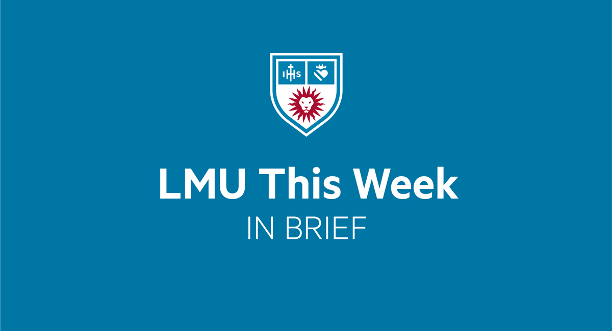 Commencement 2025 Will Return to LMU’s Westchester Campus - LMU This Week